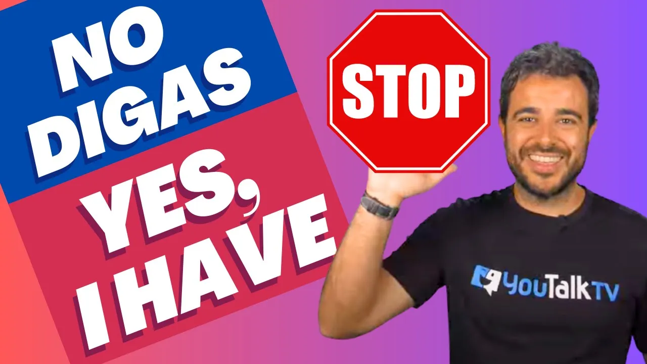 No digas, Yes, I have / No, I haven’t | YouTalk TV Podcast