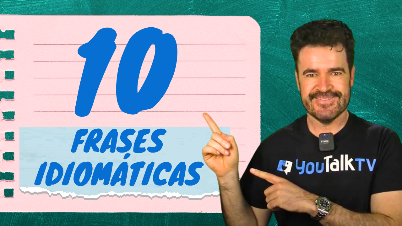 10 frases idiomáticas | YouTalk TV Podcast